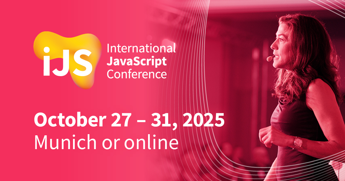 International JavaScript Conference 2025 - Munich or online